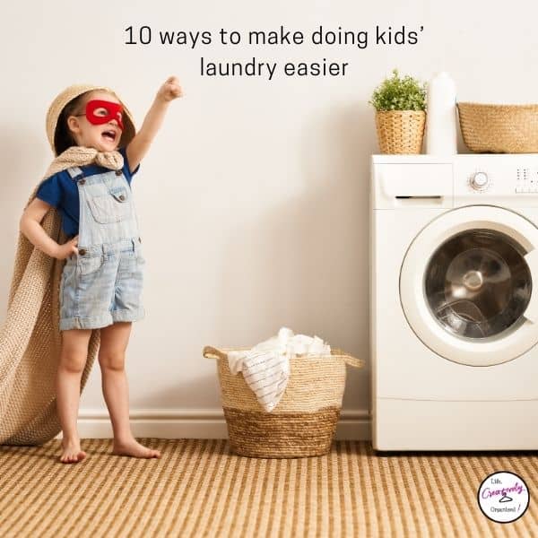 10 ways to make doing kids' laundry easier. - LIFE, CREATIVELY ORGANIZED