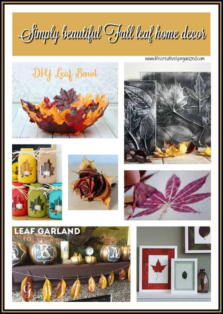 Simply beautiful Fall leaf home decor - LIFE, CREATIVELY ORGANIZED