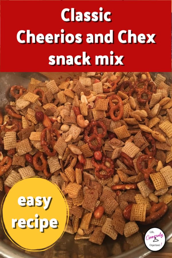 Cheerios and Chex snack mix - LIFE, CREATIVELY ORGANIZED